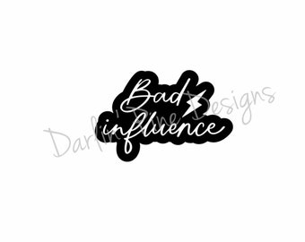 Bad Influence Sticker - Etsy