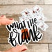 What the Frank sticker Hand lettered vinyl sticker | Etsy