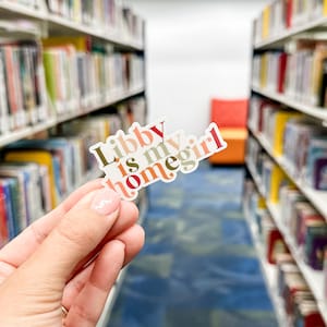 Libby is My Homegirl Waterproof Sticker Original Designer - Etsy