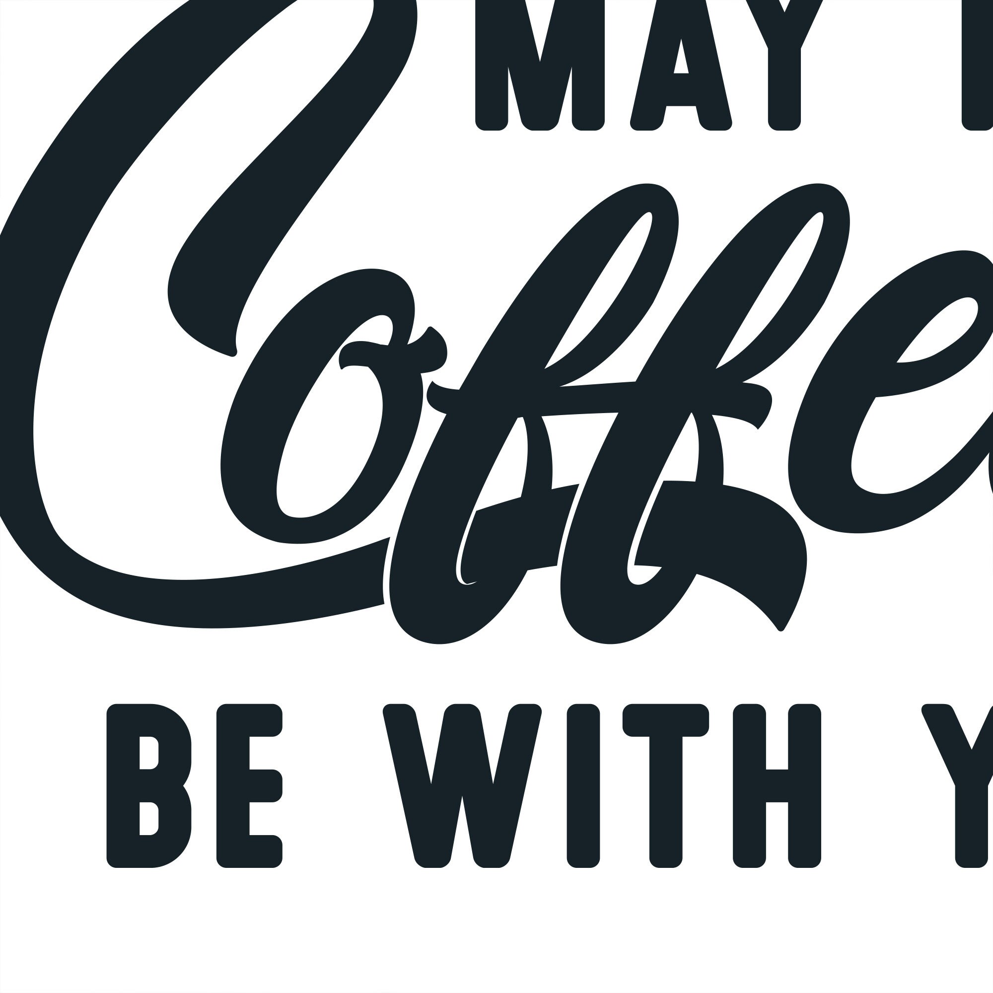 May the Coffee, Be With You, Printable, Star, Wars, Day, Coffee Day ...