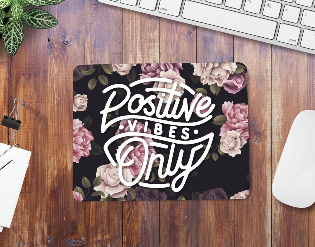Funny Mouse Pad | Positive Vibes Only Mouse Pad | Mouse Pad for Women ...