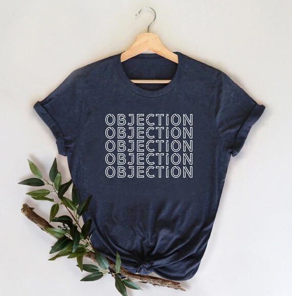Objection Objection Objection Tee Funny Tee Mom Life Tee | Etsy
