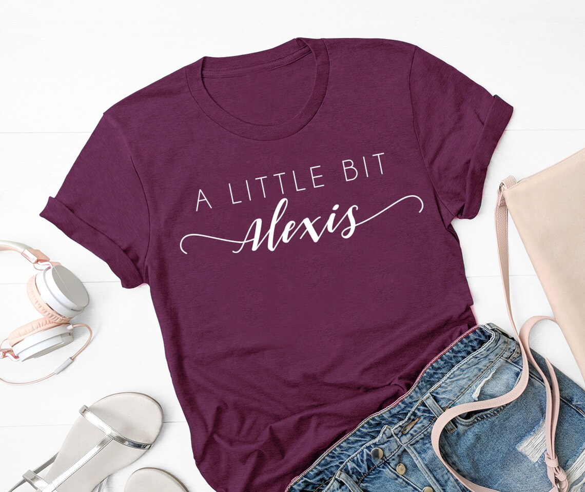 A Little Bit Alexis Tee Funny Tee Mom Tee Various Print - Etsy