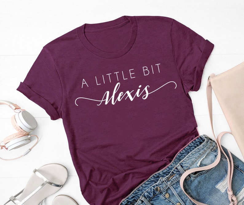 A Little Bit Alexis Tee Funny Tee Mom Tee Various Print - Etsy