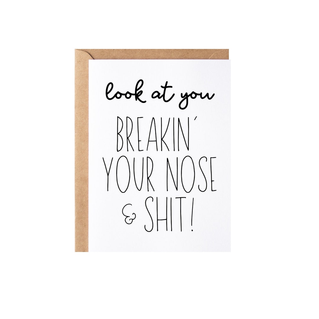Broken Nose Card, Having Nose Surgery Recovery Gift Idea | Get Well ...