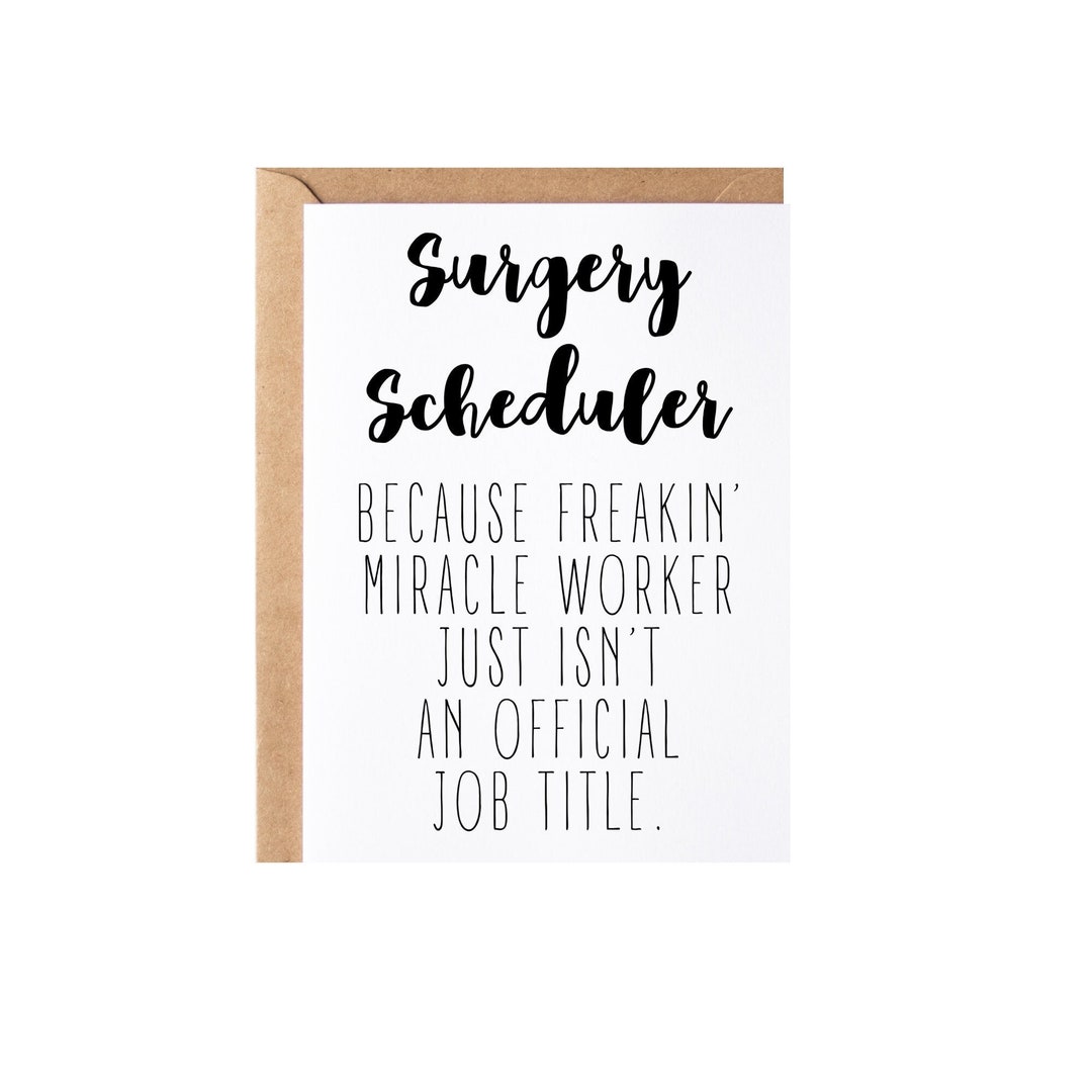 Surgery Scheduler Gift, Card | Funny Surgery Scheduler Appreciation ...