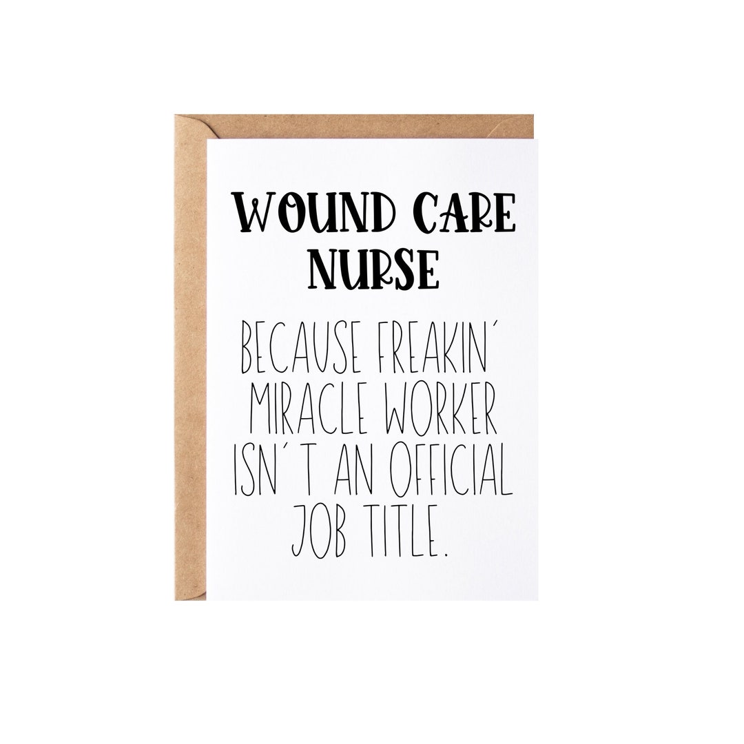 Wound Care Nurse Gift, Card | Funny Wound Care Nursing Thank You ...