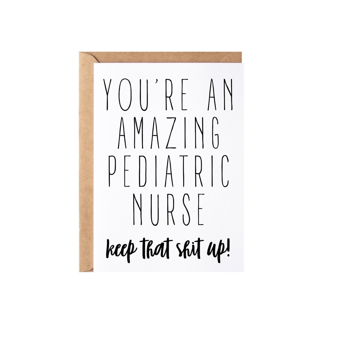 Pediatric Nurse Gift, Card | Funny Pediatric Nursing Thank You Present ...