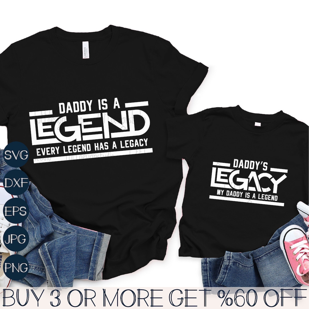 Legend and Legacy SVG, Dad and Son SVG, Fathers Day Matching Svg ...