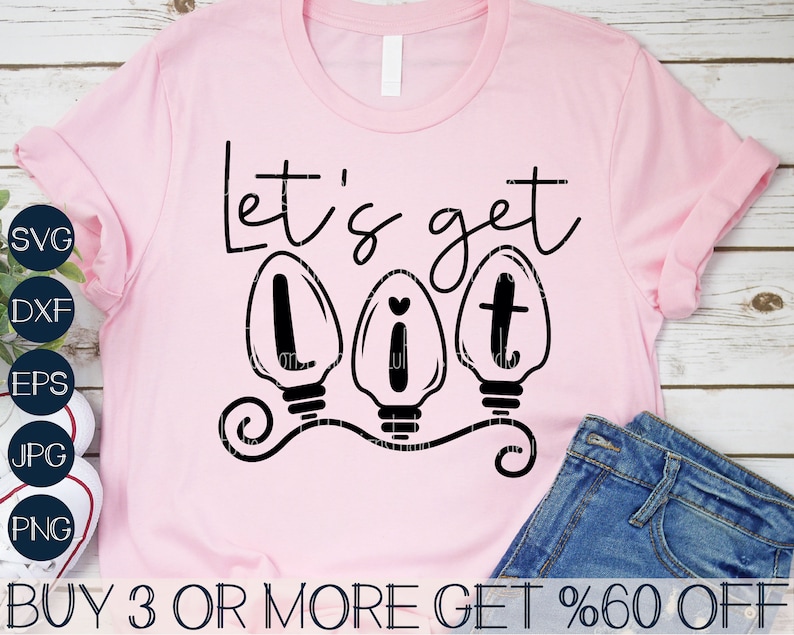 Lets Get Lit SVG Christmas Lights SVG Funny Christmas Shirt - Etsy