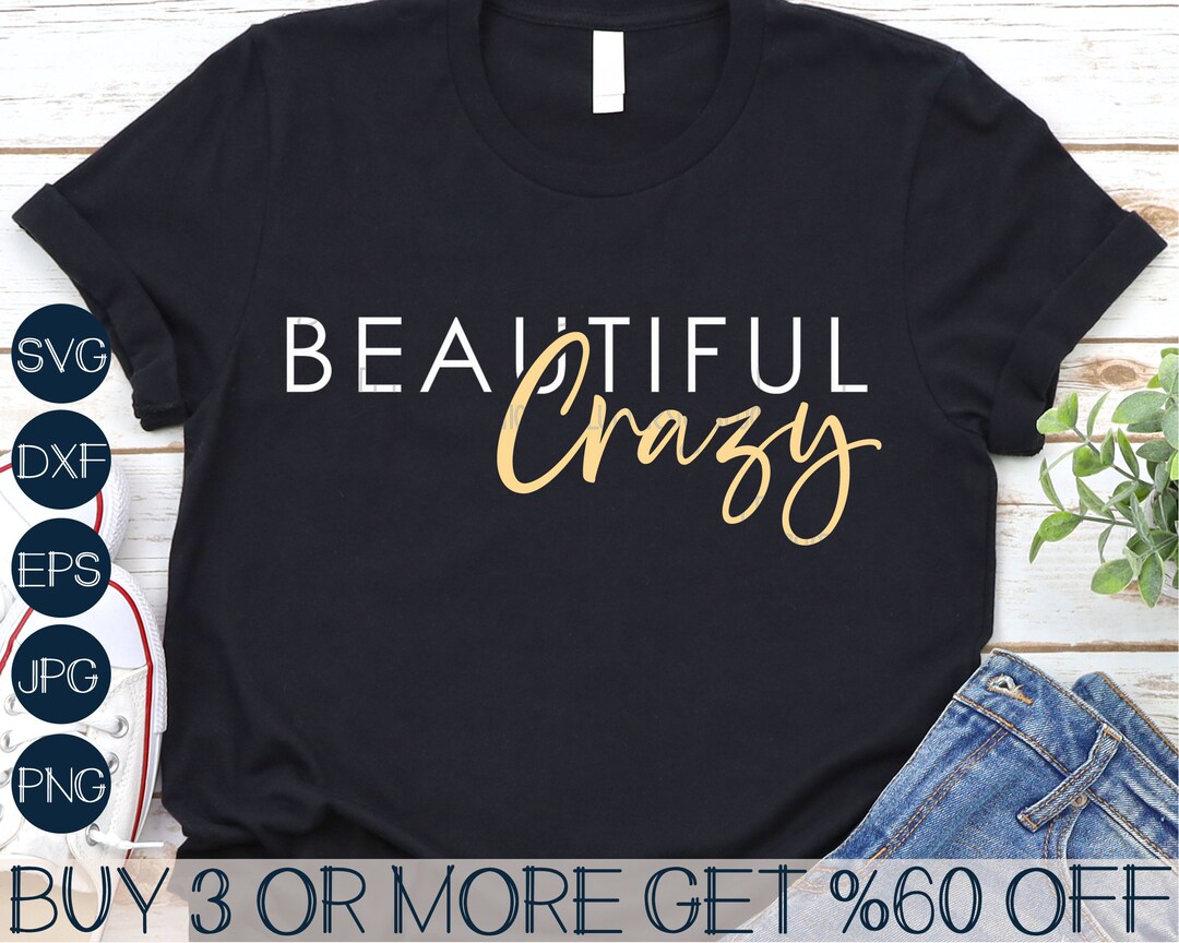 Beautiful Crazy SVG, Country Girl SVG, Feminist SVG, Boss Lady Svg ...