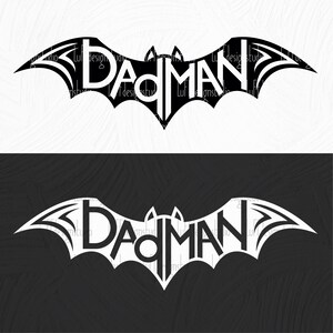 Dadman SVG, Funny Fathers Day SVG, Best Dad Ever SVG, Papa Svg, Dad ...