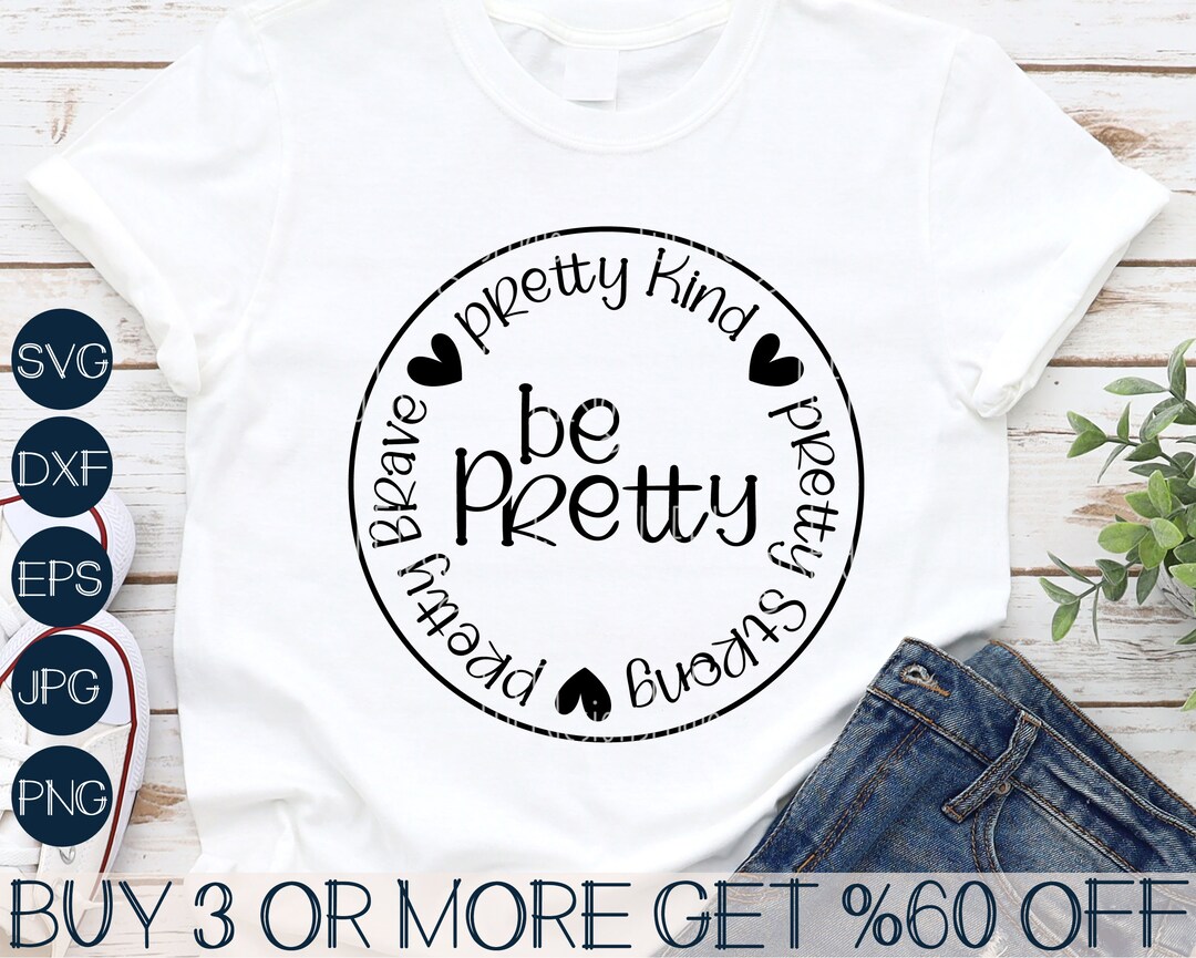 Be Pretty SVG Teacher SVG, Mom Life SVG, Popular Svg, Be Kind Svg ...