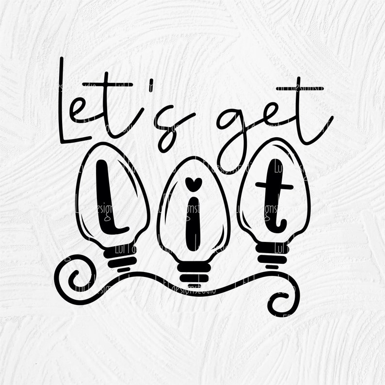 Lets Get Lit SVG Christmas Lights SVG Funny Christmas Shirt - Etsy