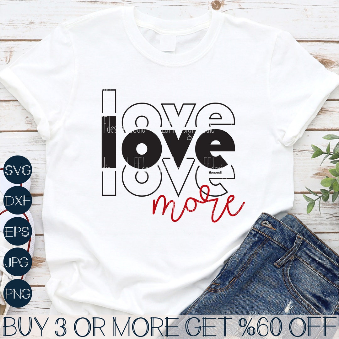 Stacked Love SVG, Valentines Day SVG, Love More SVG, Funny Valentine ...