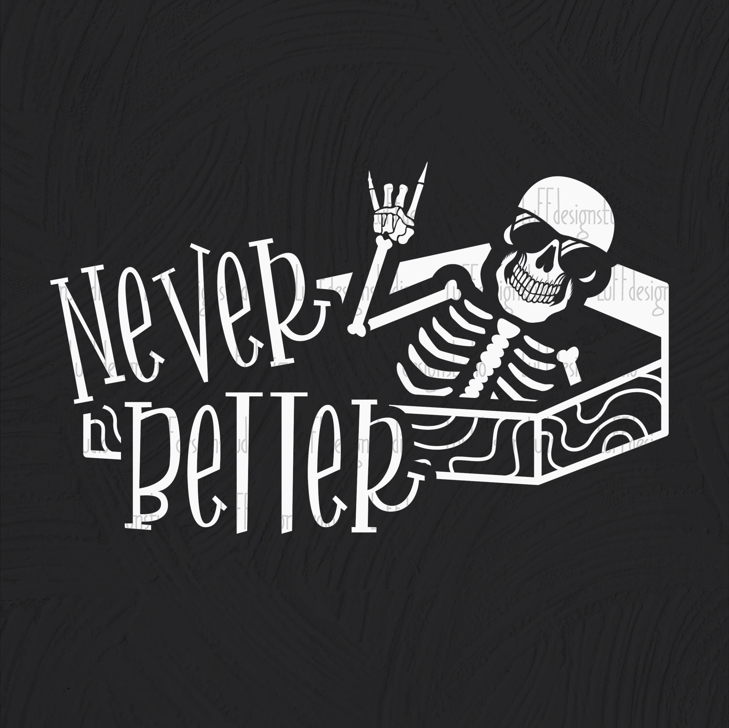 Never Better Svg Skeleton In Coffin Svg Funny Halloween Svg Etsy Canada