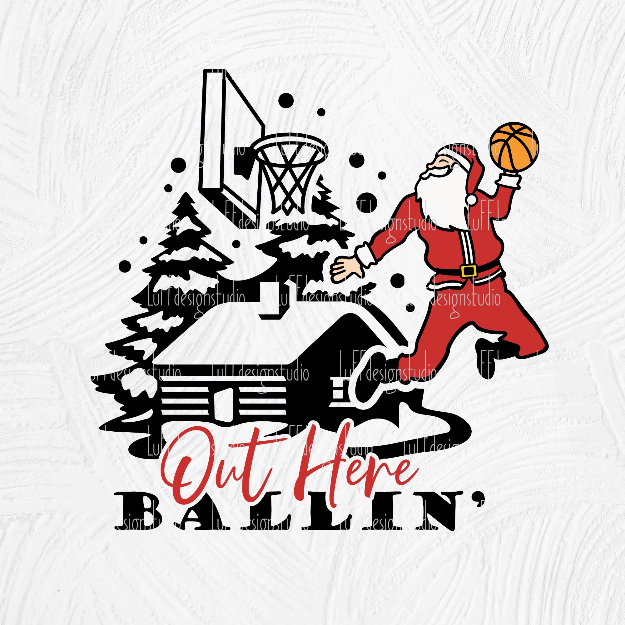 Christmas Basketball SVG, Santa SVG, Out Here Ballin' SVG, Funny ...