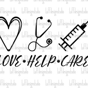Love Help Care SVG, Nurse SVG, Stethoscope SVG, Vaccine, Nurse Life ...