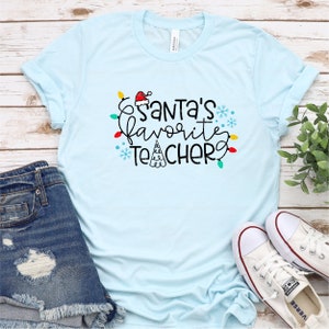 Santa's Favorite Teacher SVG, Funny Christmas Teacher Shirt SVG ...