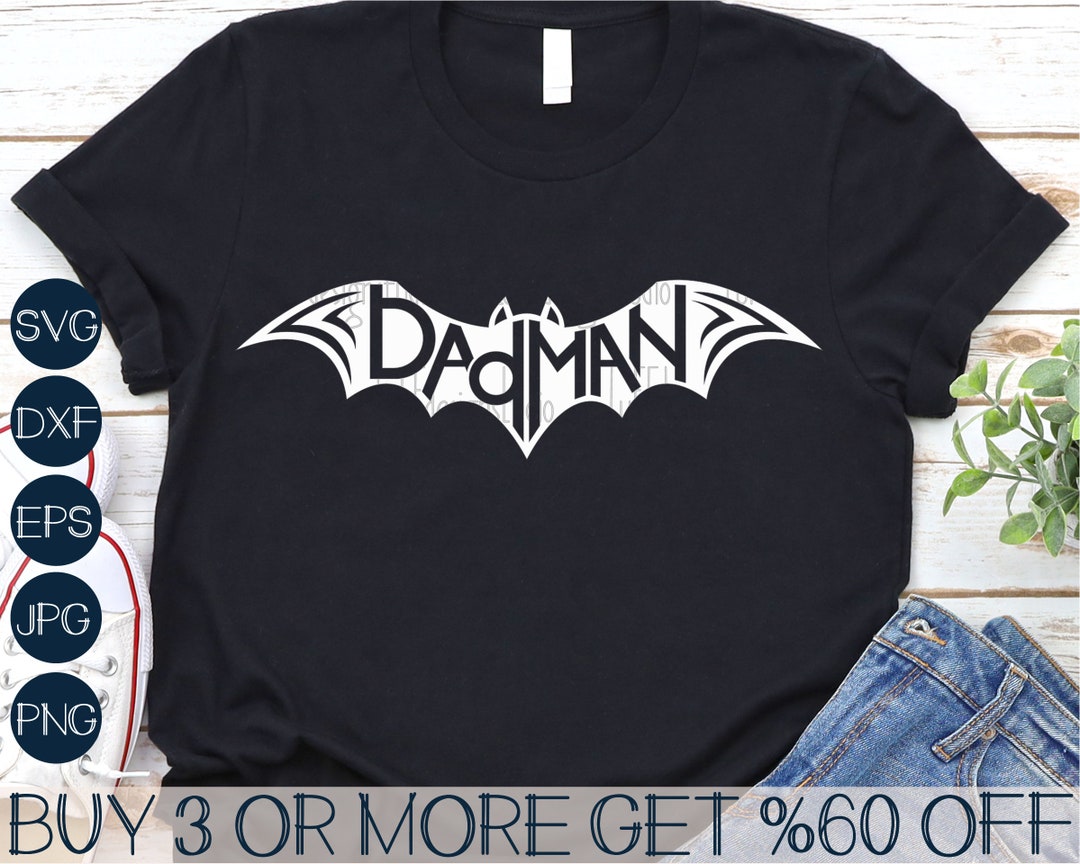 Dadman SVG, Funny Fathers Day SVG, Best Dad Ever SVG, Papa Svg, Dad ...