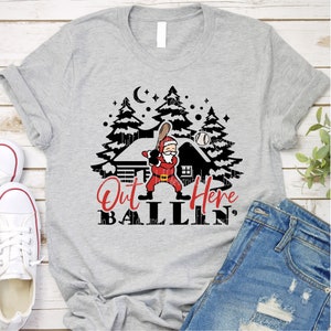 Christmas Baseball SVG, Santa SVG, Out Here Ballin' SVG, Funny ...