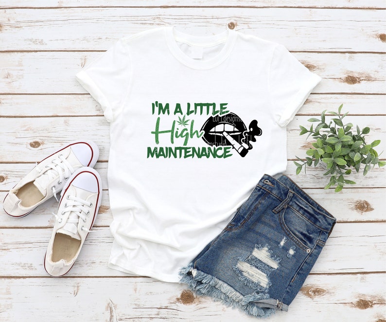 High Maintenance SVG Weed SVG 420 SVG Stoner Svg Marijuana - Etsy