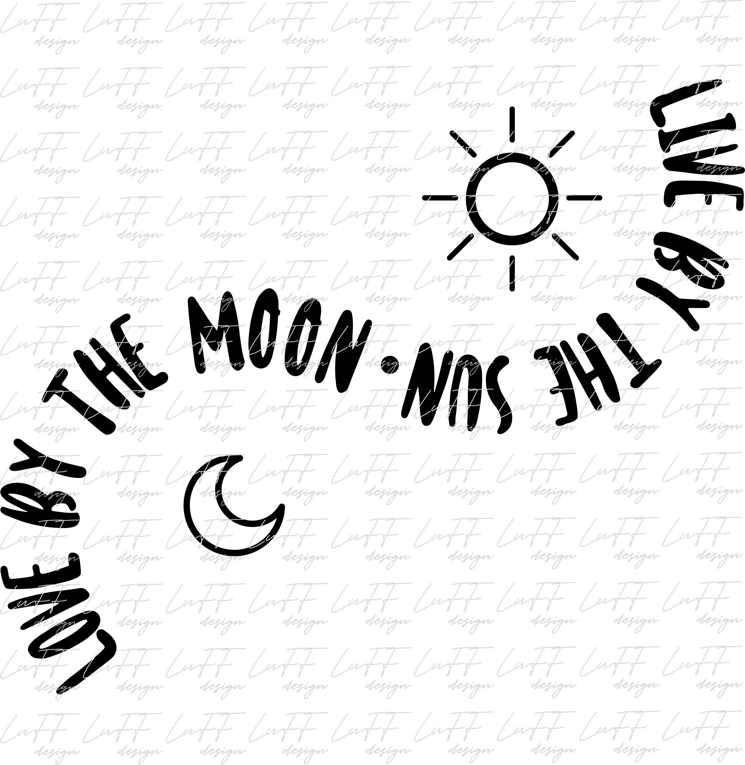 Live by the Sun Love by the Moon SVG Life is Good Svg - Etsy