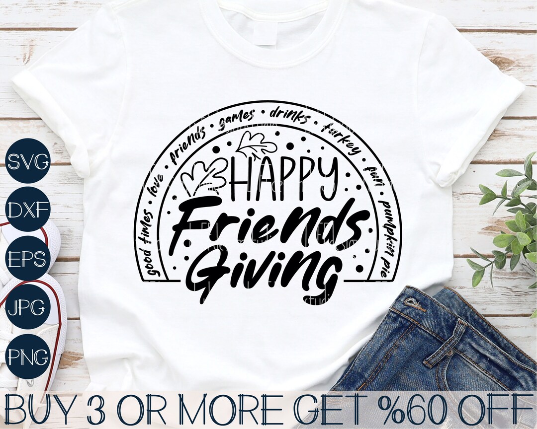Happy Friendsgiving SVG, Funny Thanksgiving SVG, Fall SVG, Friendship ...
