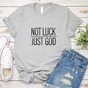 Not Luck Just God SVG, Religious SVG, Funny Christian Shirt SVG, Faith ...