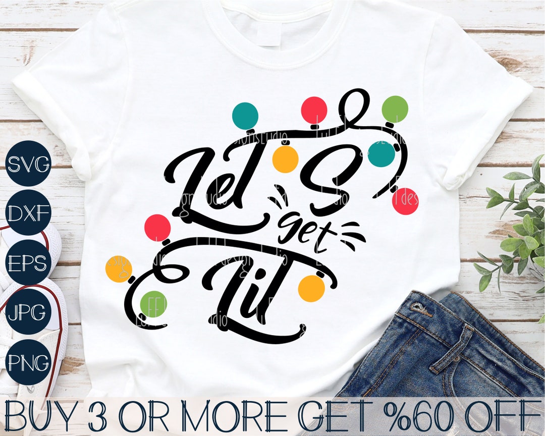 Lets Get Lit SVG, Christmas Lights SVG, Funny Christmas SVG, Christmas ...