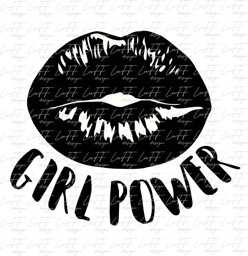 Girl Power Svg Lips Svg Girls Power Svg Feminist Art Svg Etsy