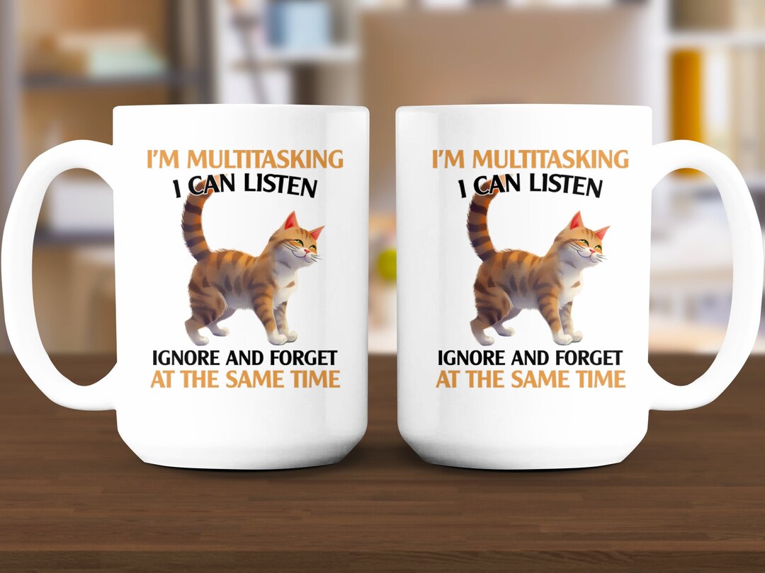 Funny Cat Coffee Mug, Multitasking Humor Quote Cup, Office Desk Tea Mug ...