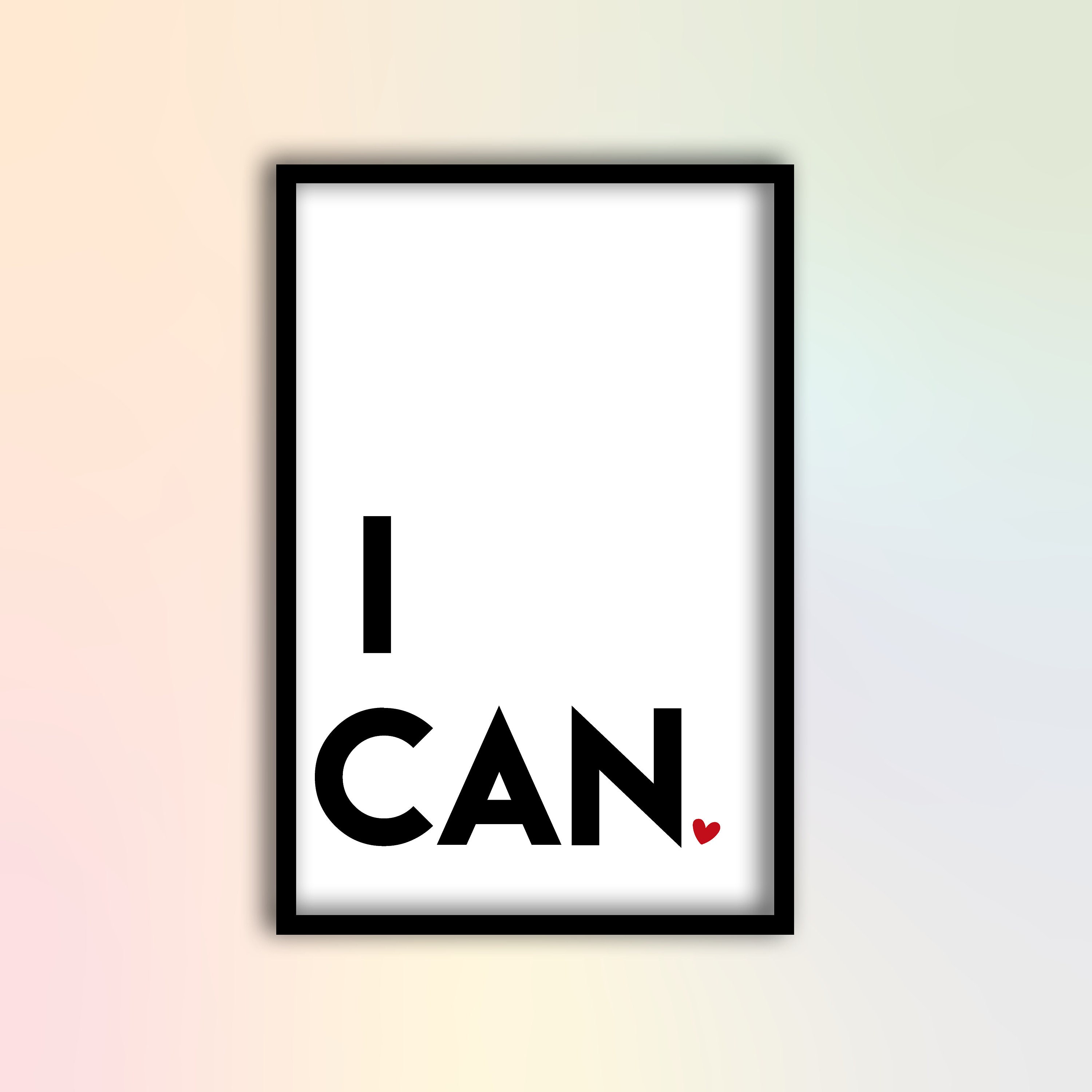 I Can Print / Home Print / Happy Print / Wall Art / Positive Print ...