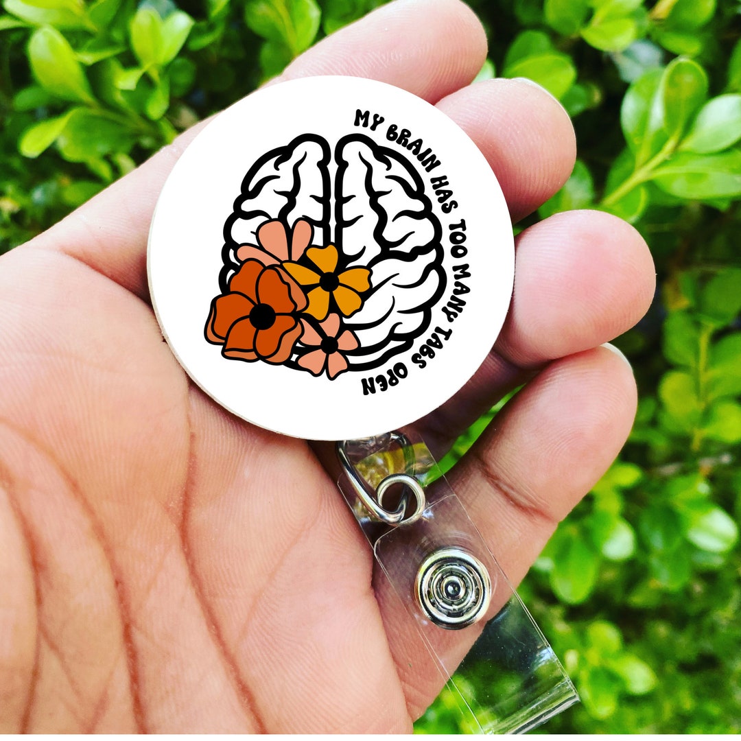 My Brain Has Too Many Tabs Open Badge Reel, Funny ADHD Badge Reel, ADHD ...