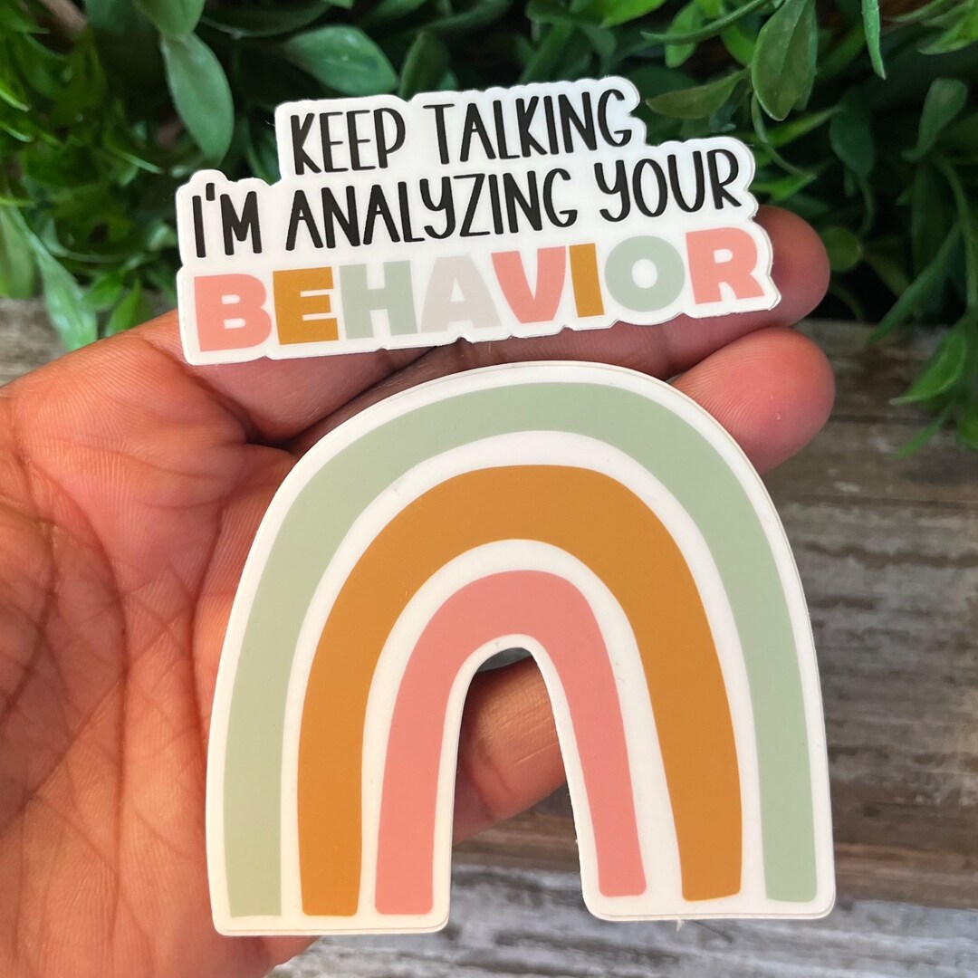 Keep Talking Im Analyzing Your Behavior, ABA Sticker Pack, Funny ABA ...