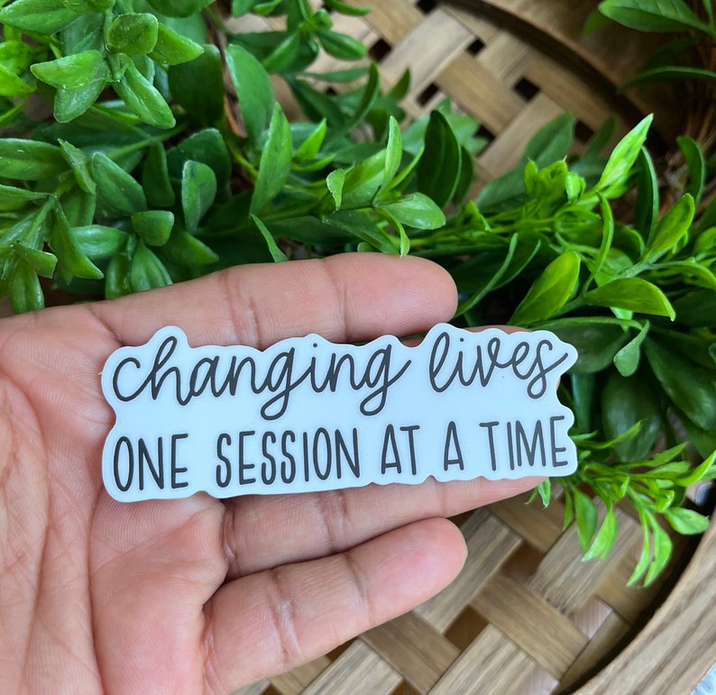 Changing Lives One Session at a Time Sticker Therapist - Etsy