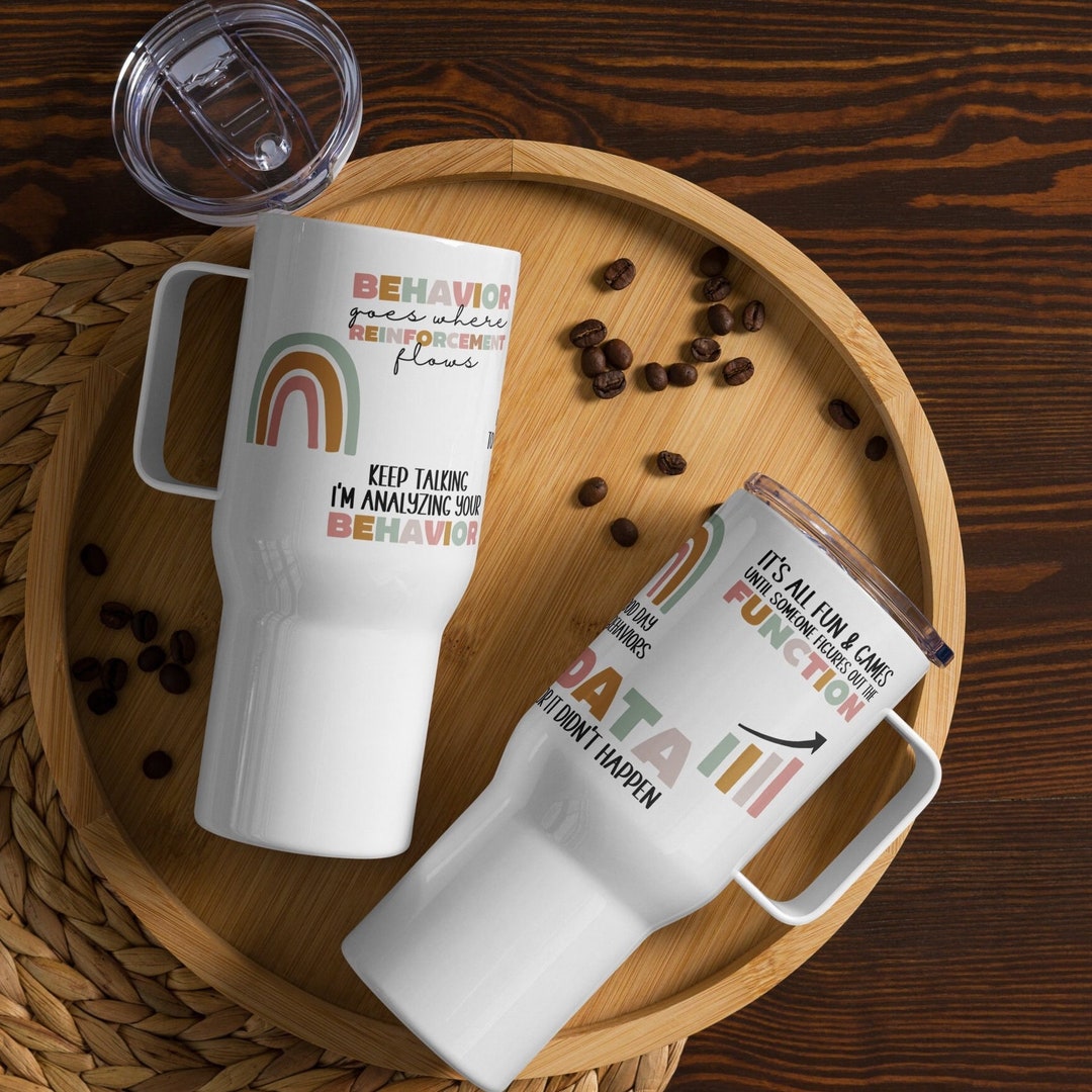 Behavior Travel Mug With Handle, ABA Therapist Gift, Behavior Analyst ...