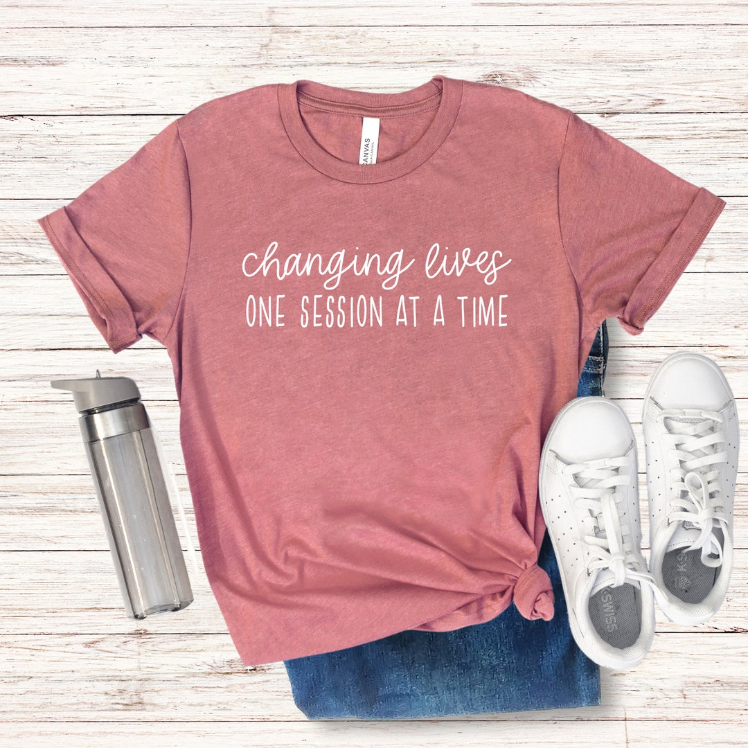 Changing Lives One Session at a Time, ABA Therapist Shirt, Behavior ...