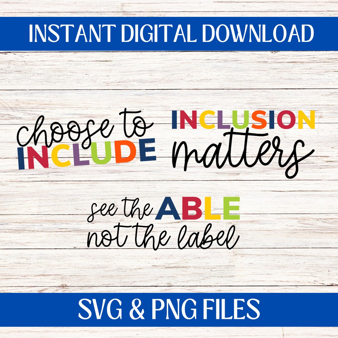 Inclusion Matters Digital Download, PNG Files, Inclusion SVG, See the ...
