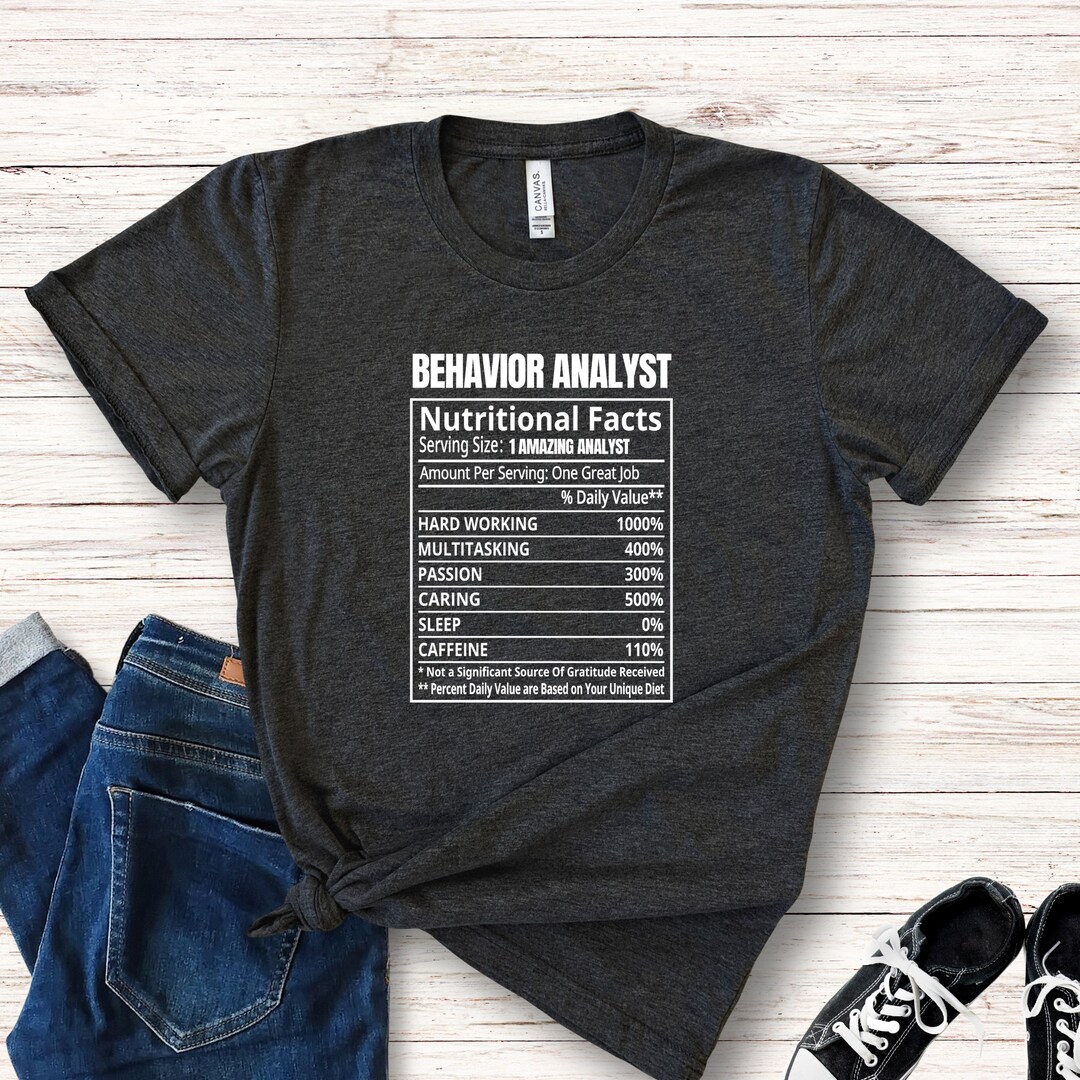 Bulk ABA Nutrition Facts Shirt, Funny ABA Shirt, Behavior Analysis Exam ...