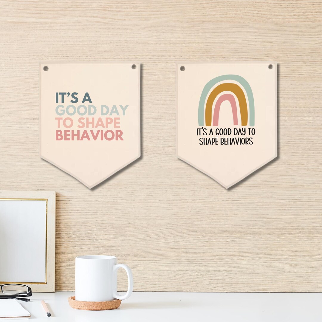 It’s a Good Day to Shape Behavior Wall Banner, Therapy Room Decor for ...
