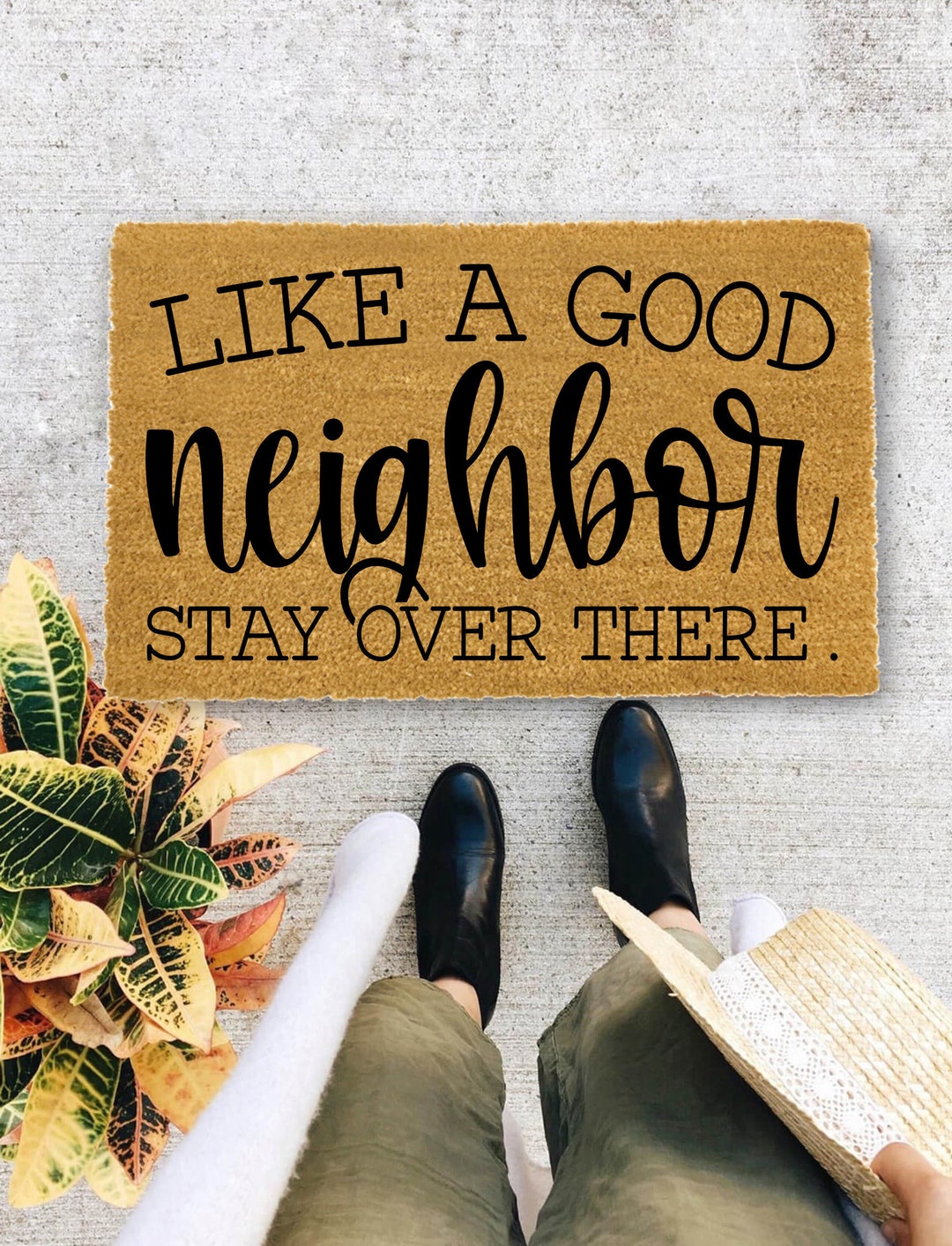 Like a Good Neighbor Stay Over There, Closing Gift, Funny Door Mat, New ...