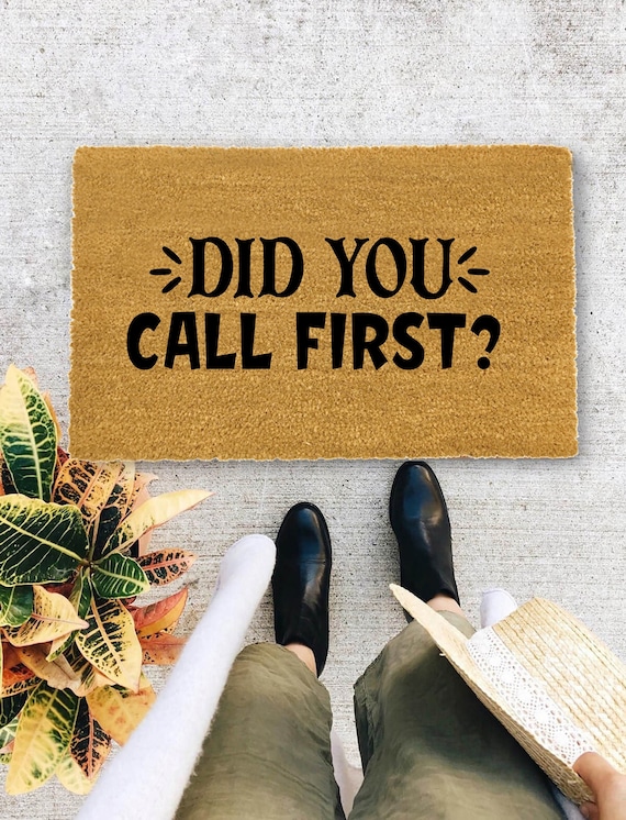 Did you call first door mat Funny Doormat Housewarming Gift | Etsy
