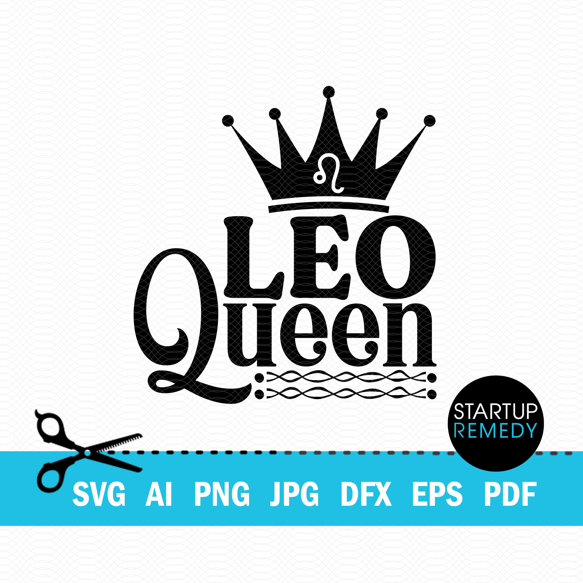 Leo Queen Svg, A Queen Was Born in July SVG, Leo SVG, Zodiac Svg, Leo ...