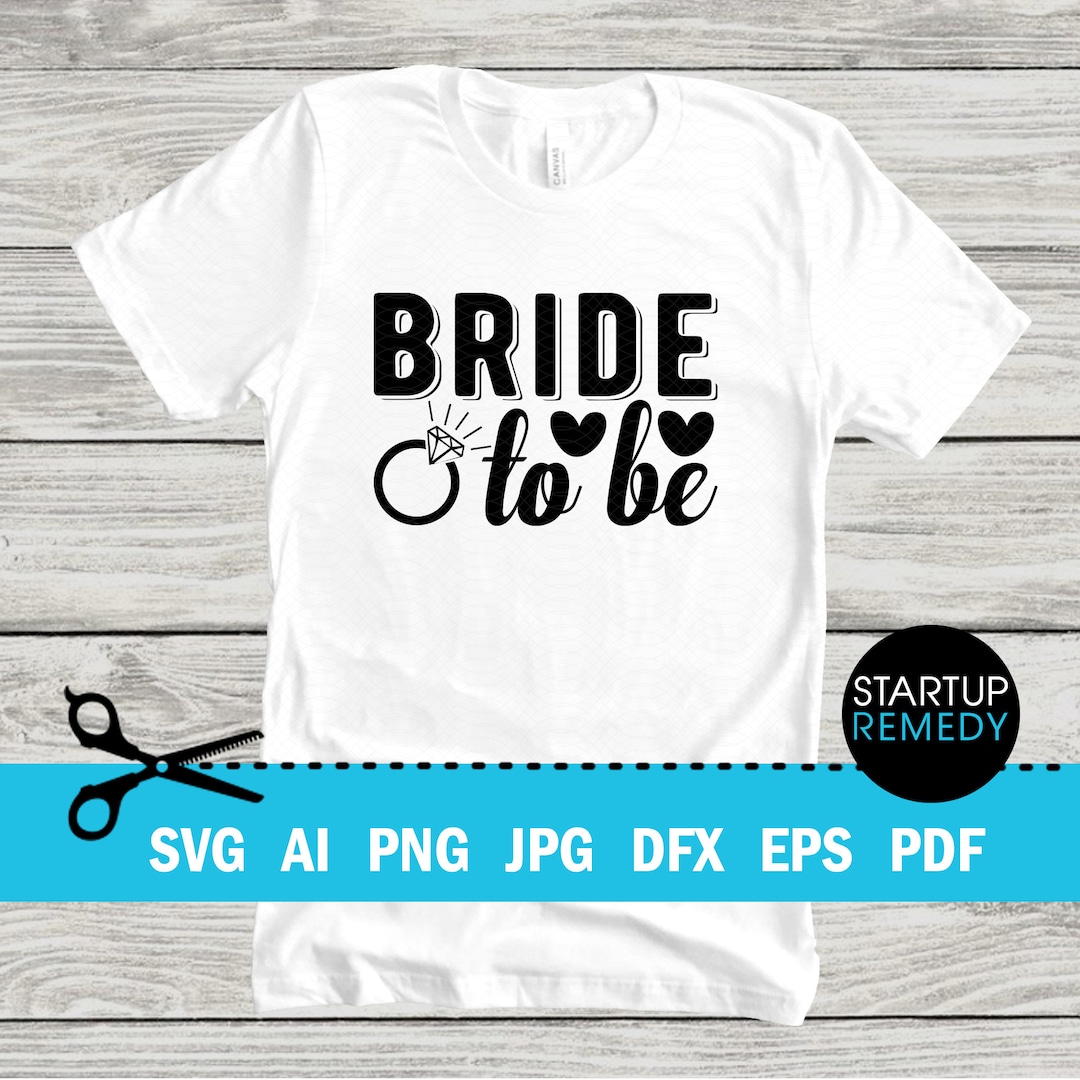 Bride to Be Svg, Bride, Svg, Wedding Gifts, Wedding Sign, Wife of the ...