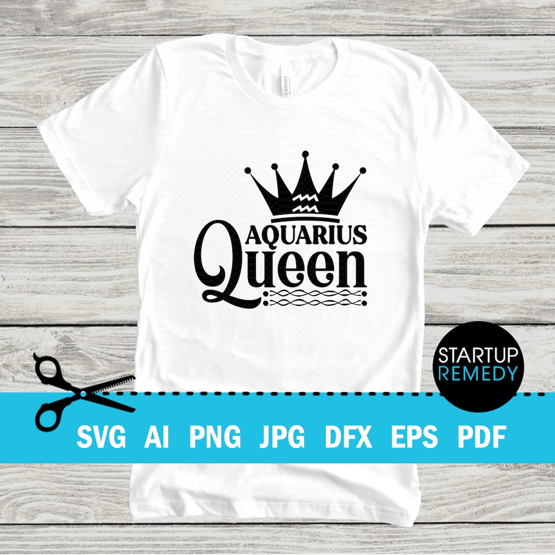Aquarius SVG, Zodiac Svg, Aquarius Queen Svg, A Queen Was Born in ...