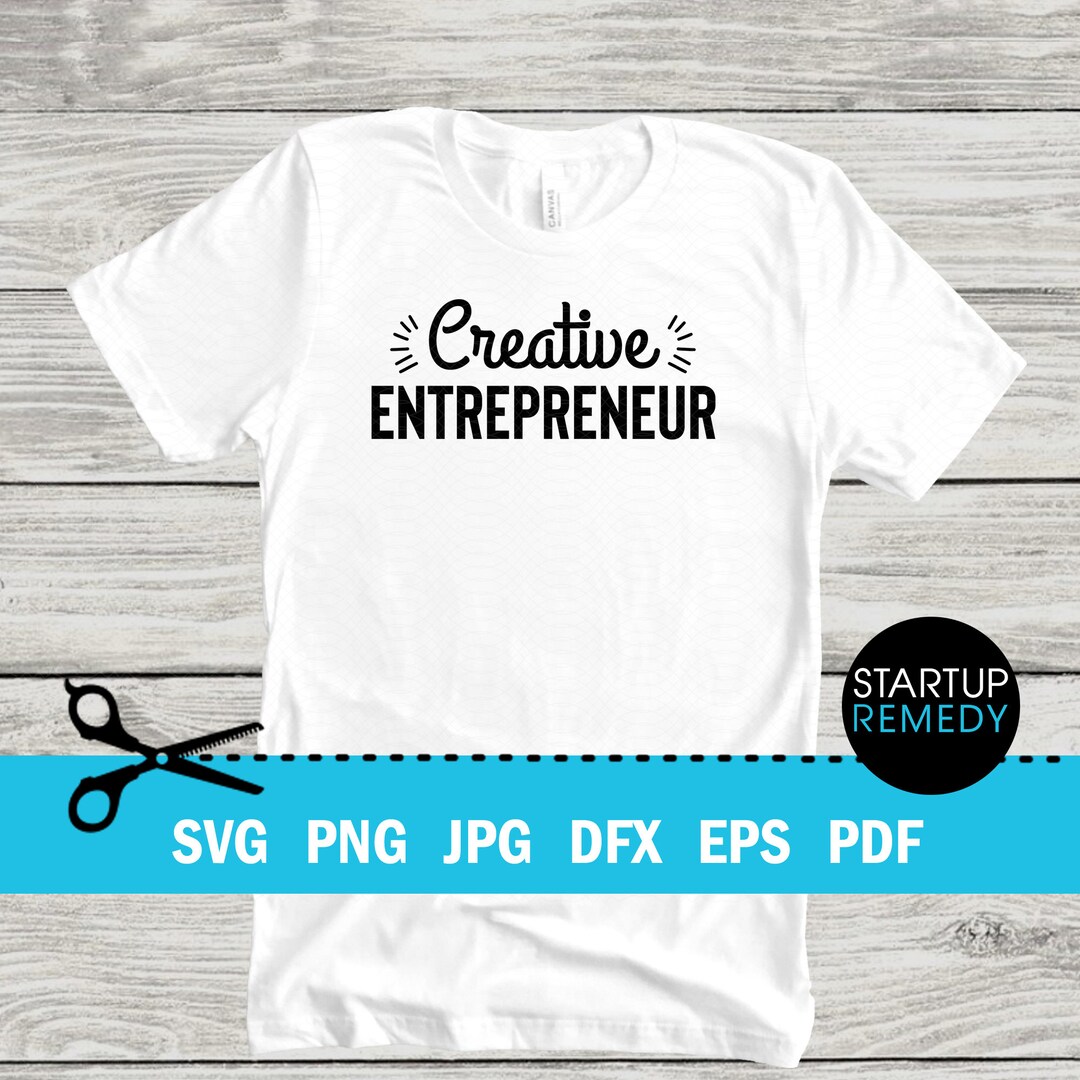 Creative Entrepreneur Svg, Hustle Svg, Ambitious Svg, SVG Cut Files for ...