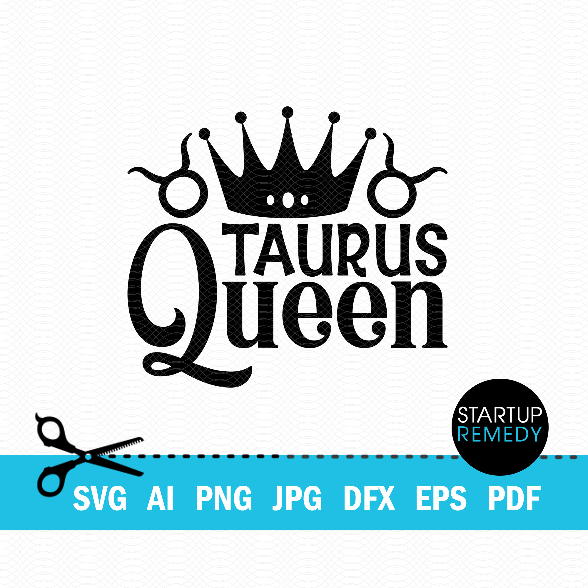 Taurus SVG, Queen Svg, Taurus Print, Svg, Zodiac Svg, Taurus Girl Svg ...