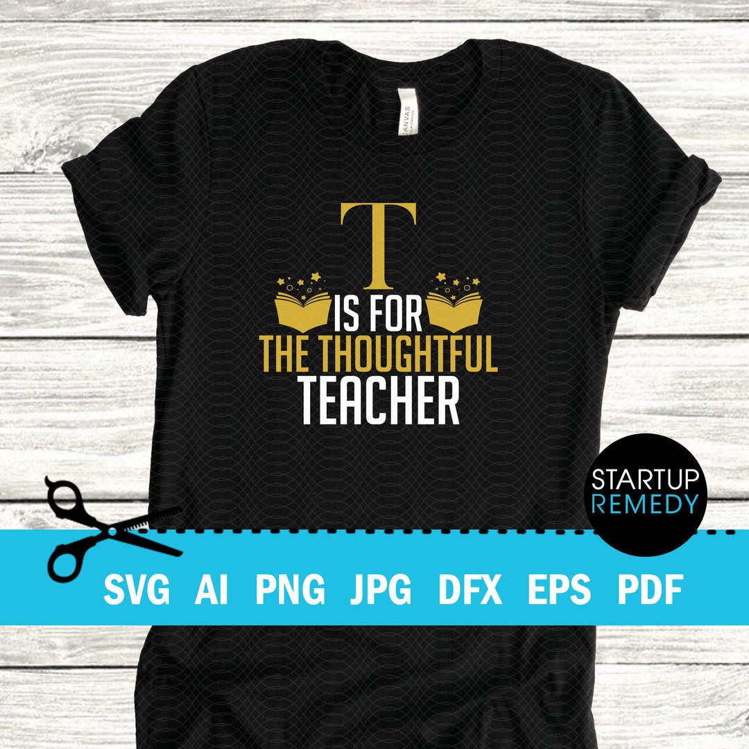 T is for Teacher Svg, Lucky Teacher SVG, Teacher SVG, 1st Day of School ...