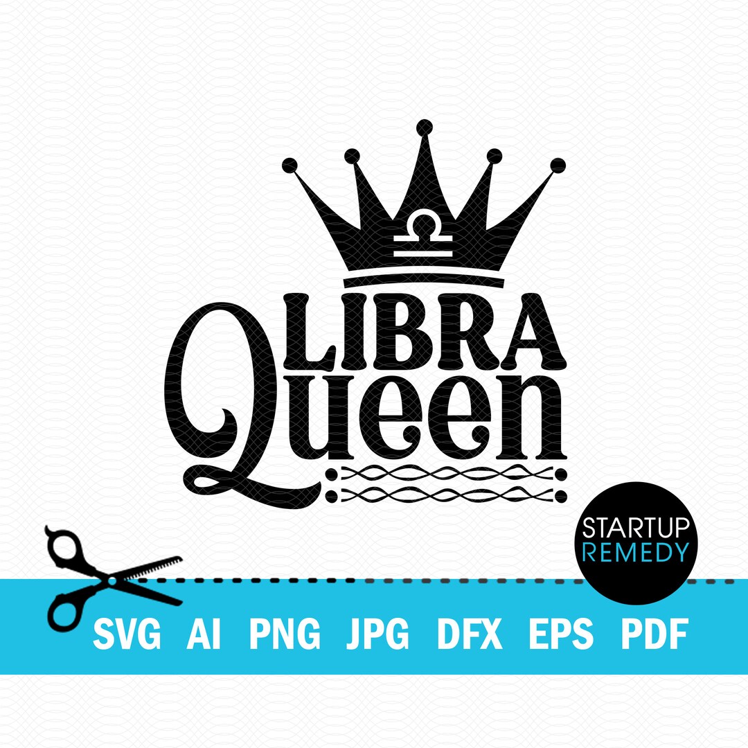 Libra Queen Svg A Queen Was Born in September SVG Libra SVG - Etsy